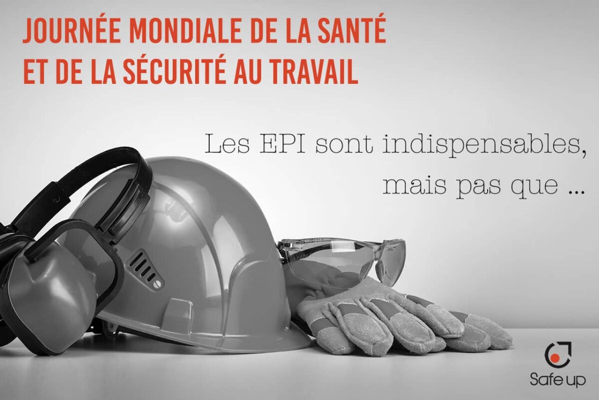 Journée mondiale de la sécurité au travail - Safe up